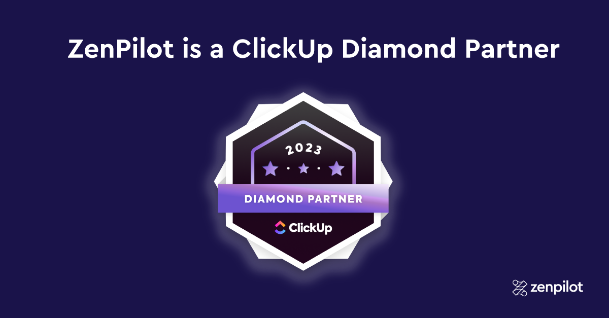 ZenPilot Announced as a ClickUp Diamond Partner